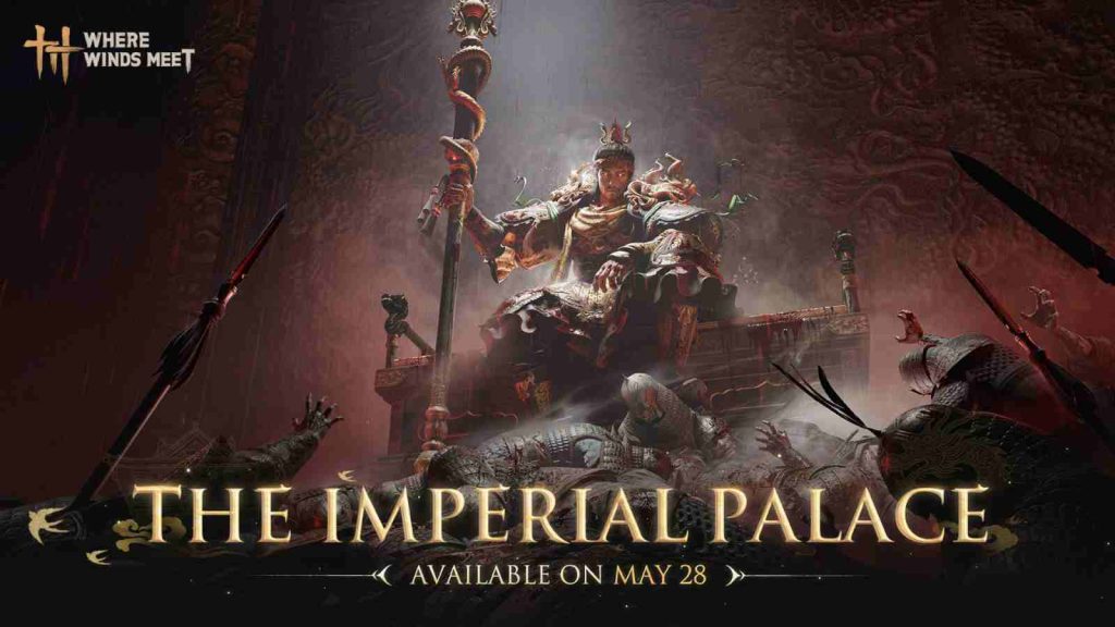Imperial Palace Headlines the New Where Winds Meet Roadmap